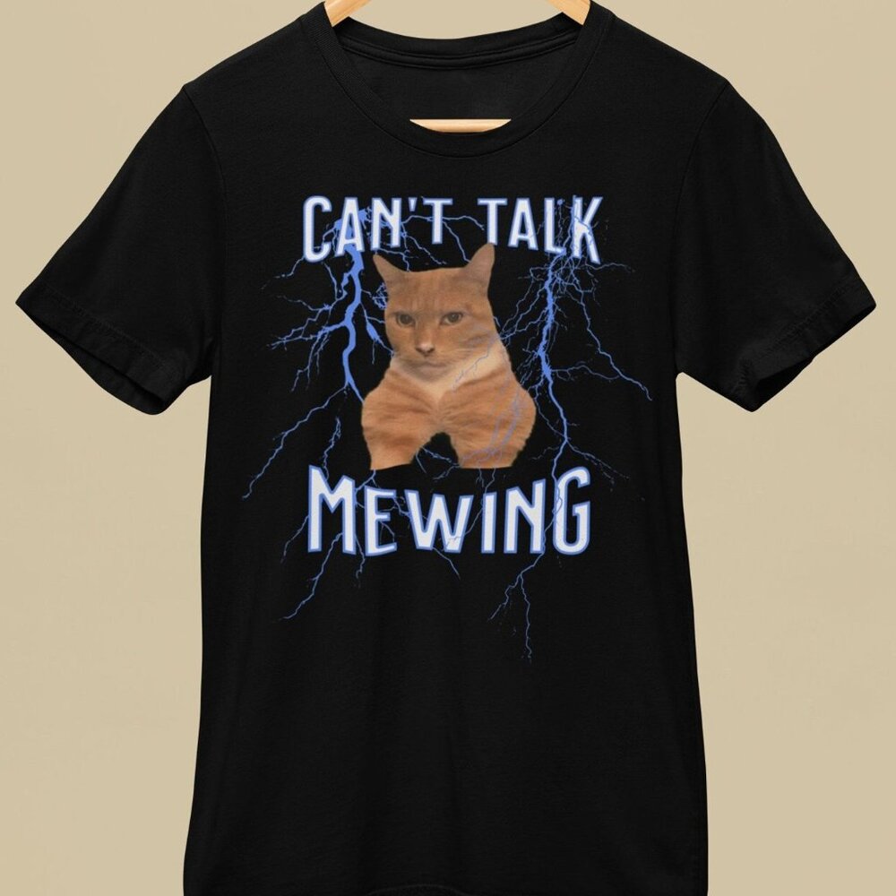 Can't Talk I'm Mewing Funny Cat Meme Shirt, Mewing Ca… - Gem